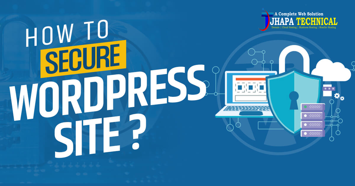 How to secure your WordPress website? | Step by Step Guide - Jhapa Technical Pvt.Ltd